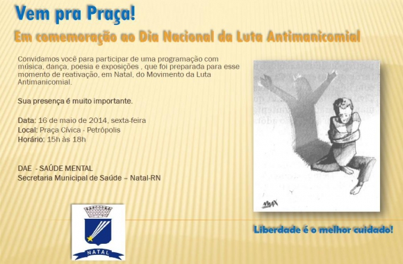 Dia Nacional Da Luta Antimanicomial é Lembrado Com Programação Especial